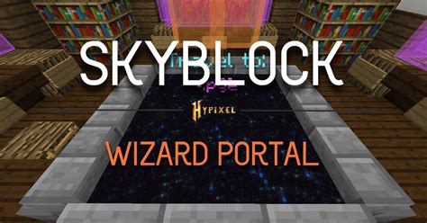 SkyBlock Patch 0 12 Wizard S Portal And Quests Hypixel Forums