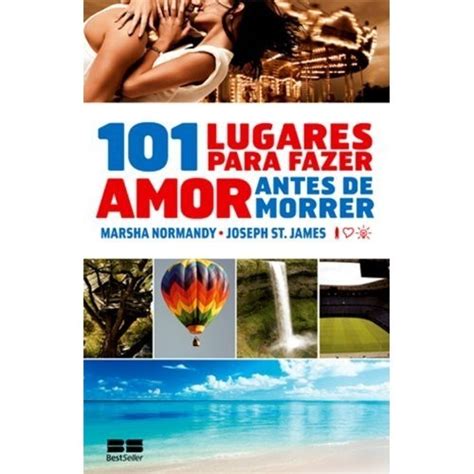 Lugares Para Fazer Sexo Antes De Morrer De Marsha Normandy Joseph St James Faz A Boa