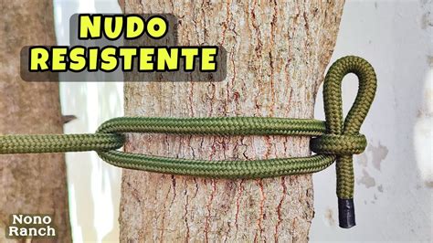 Nudo Resistente 👌nonoranch 👈 Youtube