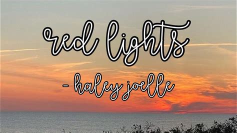 Red Lights Haley Joelle Lyrics Youtube