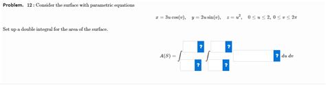 Solved Problem 12 Consider The Surface With Param