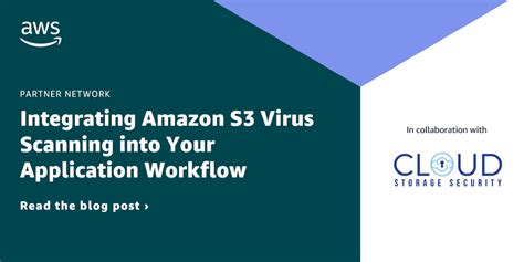 Integrating Amazon S3 Virus Scanning Into Your Application Workflow With Cloud Storage Security