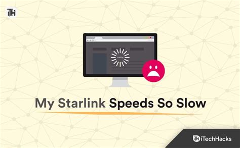 Why Are My Starlink Speeds So Slow And How To Improve It
