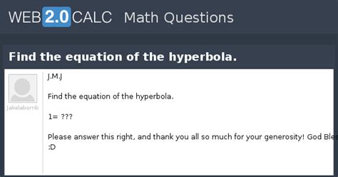 View Question Find The Equation Of The Hyperbola