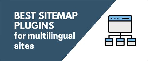 7 best wordpress sitemap plugins for multilingual sites