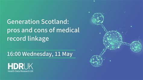Generation Scotland Pros And Cons Of Medical Record Linkage Hdr Uk