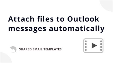 How To Attach Files In Shared Email Templates