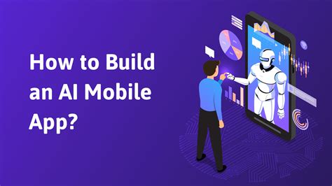 Mastering Mobile Ai A Comprehensive Guide To Unleashing Its Potential