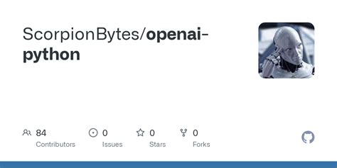 Github Scorpionbytesopenai Python