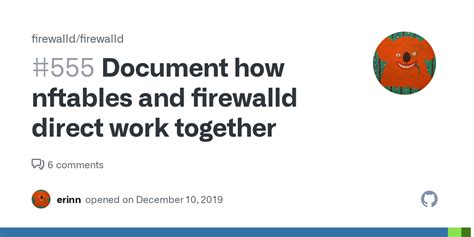 Document How Nftables And Firewalld Direct Work Together · Issue 555 · Firewalld Firewalld · Github