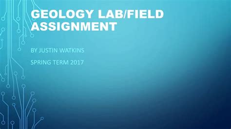Geology Lab Field Assignment Pptx