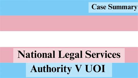 Quick Easy Summary Of National Legal Services Authority V Uoi Nalsa