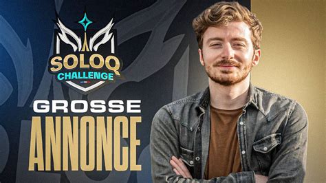 Solo Q Challenge Battle Participants Équipes Format Tout Ce Quil