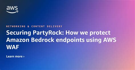 Securing Partyrock How We Protect Amazon Bedrock Endpoints Using Aws
