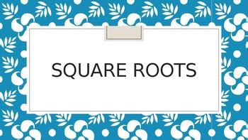 Introduction To Square Roots PowerPoint By Shannon Troutman TpT