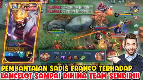 FRANCO LOCK HERO JUNGLER SAMPAI DIBACOTIN SAMA TEAM SENDIRI WKWKWK MOBILE LEGENDS YouTube