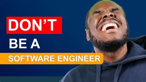 Dont Be A Software Engineer If Youre Like This Youtube