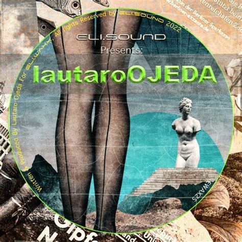 Lautaro Ojeda Eli Sound Presents Lautaro Ojeda From ARGENTINA