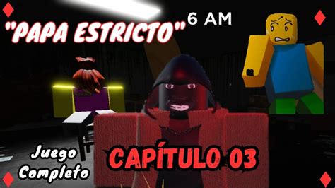 Roblox En PapÁ Raro Y Estricto Capitulo 03 😱 Weird And Strict Dad