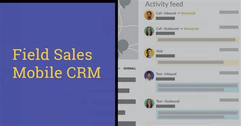 Field Sales Mobile CRM Benefits And Features For Reps And Managers