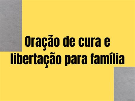Oração De Cura E Libertação Para Família Maranata Host
