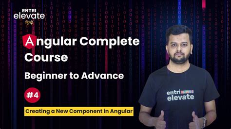 Angular Complete Course Creating A New Component In Angular 4 Entri Elevate Hindi Youtube