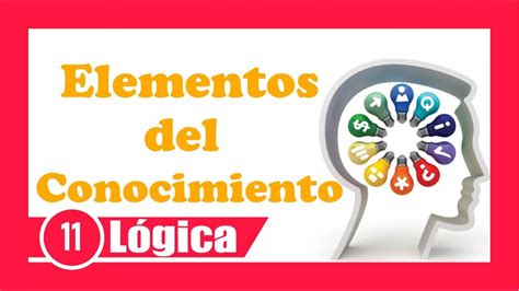 ELEMENTOS DEL CONOCIMIENTO Curso de Lógica YouTube