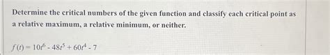 Solved Determine The Critical Numbers Of The Given Function