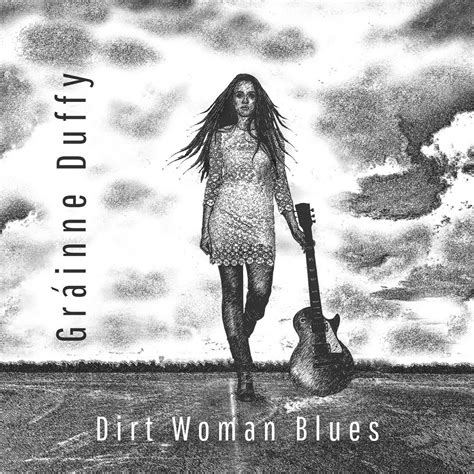 New Release Gr Inne Duffy Dirt Woman Blues I Bluestown Music