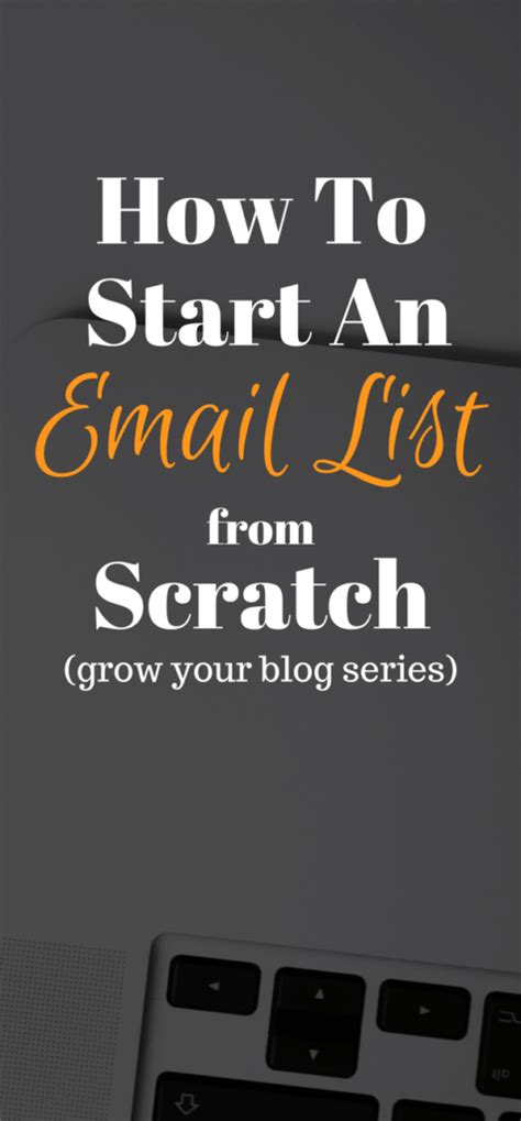 How To Successfully Build Your First Email List From Scratch