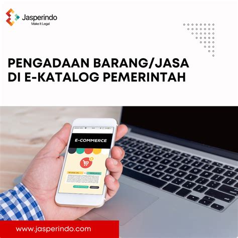 Pengadaan Barang Jasa Di E Katalog Pemerintah Jasperindo