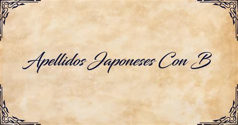 Apellidos japoneses con b Apellidos de Japón que empiezan con b más