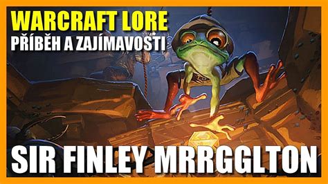 WoW LORE Sir Finley Mrrgglton YouTube