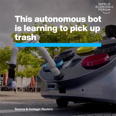 This Autonomous Bot Is Learning To Pick Up Trash World Economic Forum
