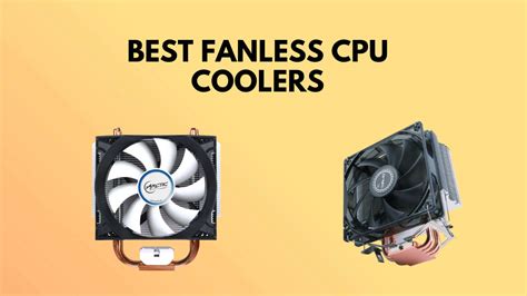 Best Fanless CPU Coolers Tested To Build A Silent PC 2022