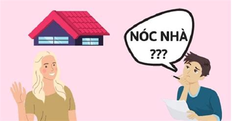 Ý Nghĩa Nhà Phải Có Nóc” Theo Quan Niệm Xưa Và Nay