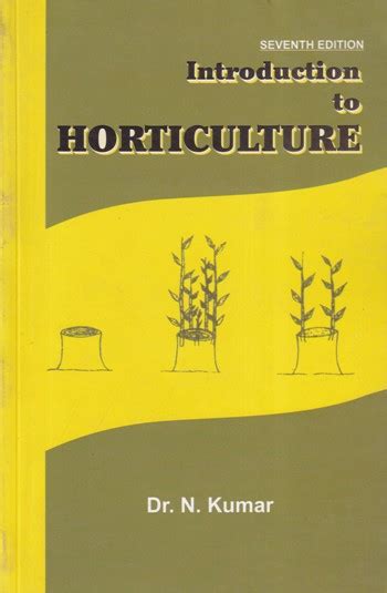 Introduction To Horticulture Dr N Kumar Cbs