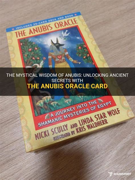 The Mystical Wisdom Of Anubis Unlocking Ancient Secrets With The