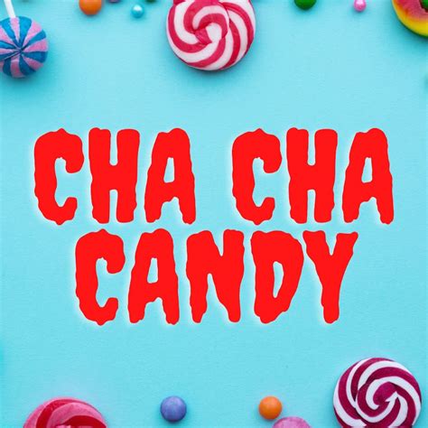 Cha Cha Candy Youtube