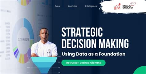Strategic Decision Making Using Data As A Foundation Skill Kwa Ground