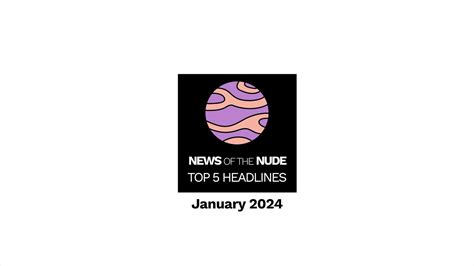 News Of The Nude Jan 2024 YouTube