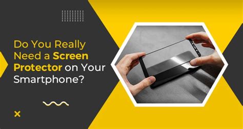 Do You Really Need A Screen Protector On Your Smartphone Jazzy Mobiles