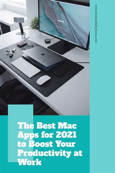 The Best Mac Apps For 2021 To Boost Your Productivity At Work