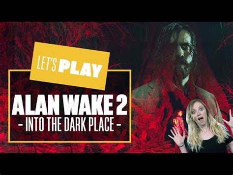 Let S Play Alan Wake 2 NEW GAME OF THE YEAR CONTENDER ALAN WAKE 2