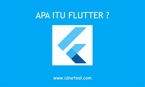Mengenal Flutter Apa Itu Flutter Idnsteal