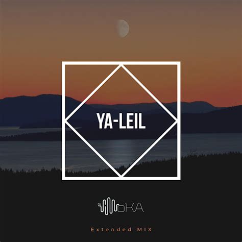 Ya Leil Extended Mix Youtube Music