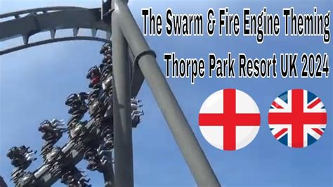 The Swarm And Fire Engine Theming Thorpe Park Resort Uk 2024 My Own Clip