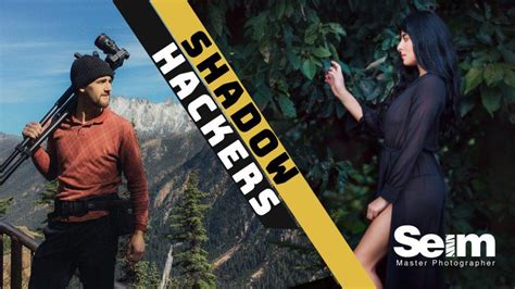 Shadow Hacking In Photography Seim Master Photographer