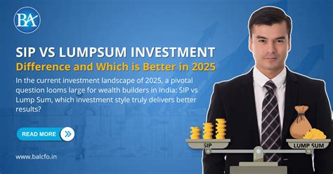 Sip Vs Lump Sum Difference And Which Is Better In 2025