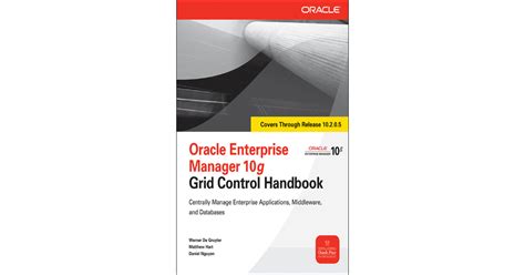 Oracle Enterprise Manager 10g Grid Control Handbook [book]